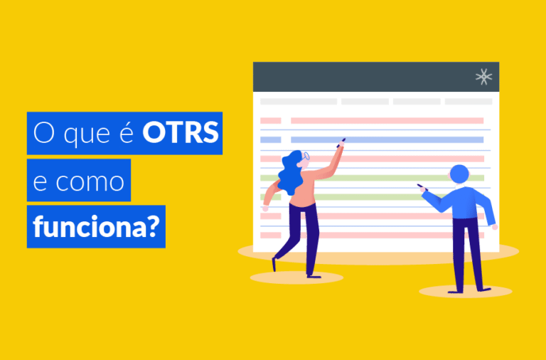 O que é OTRS | Software Open Source de Service Desk e ITSM
